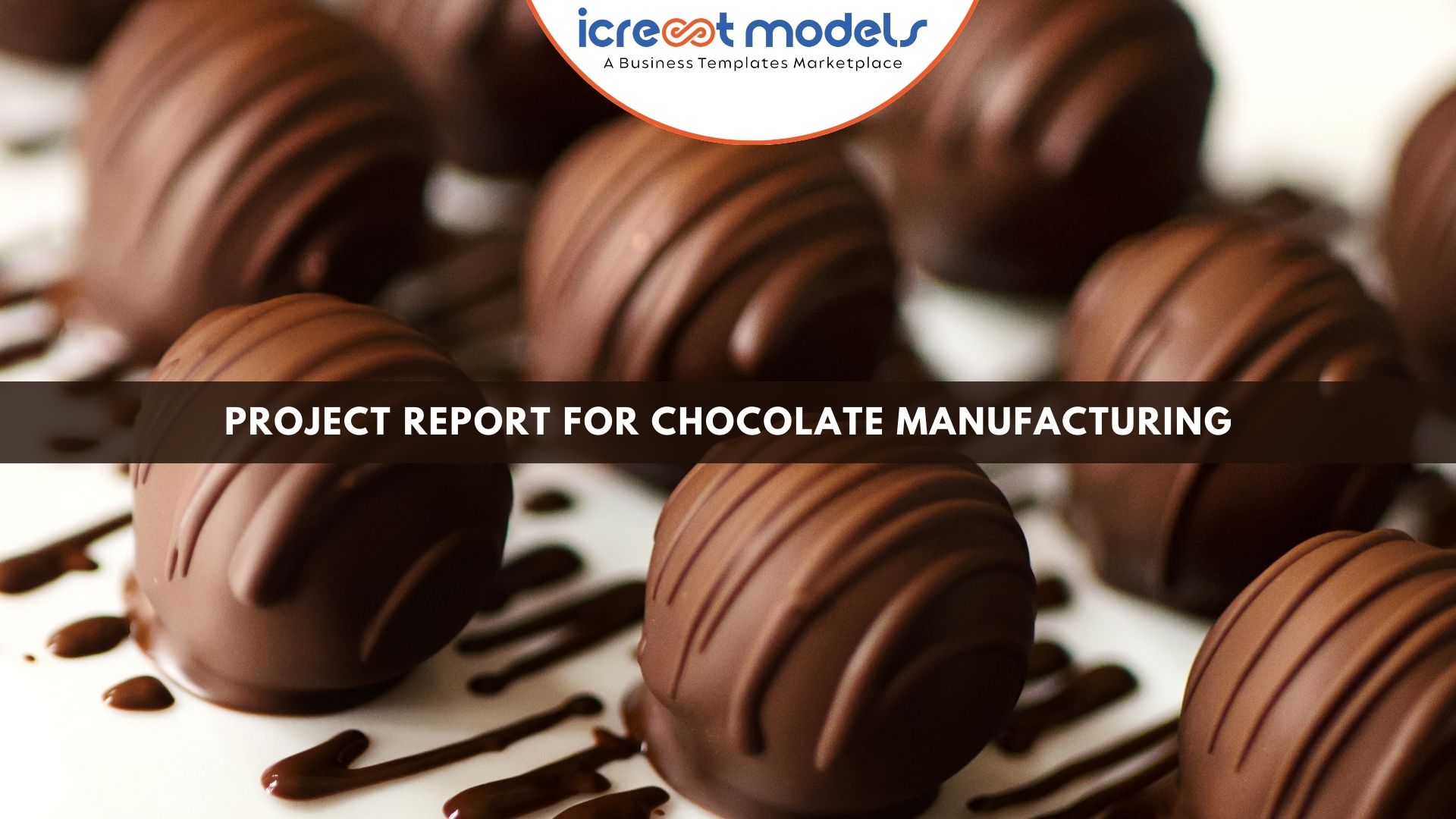 Chocolate Manufacturing Plant Project Report | CMA Analysis | Icrest Models