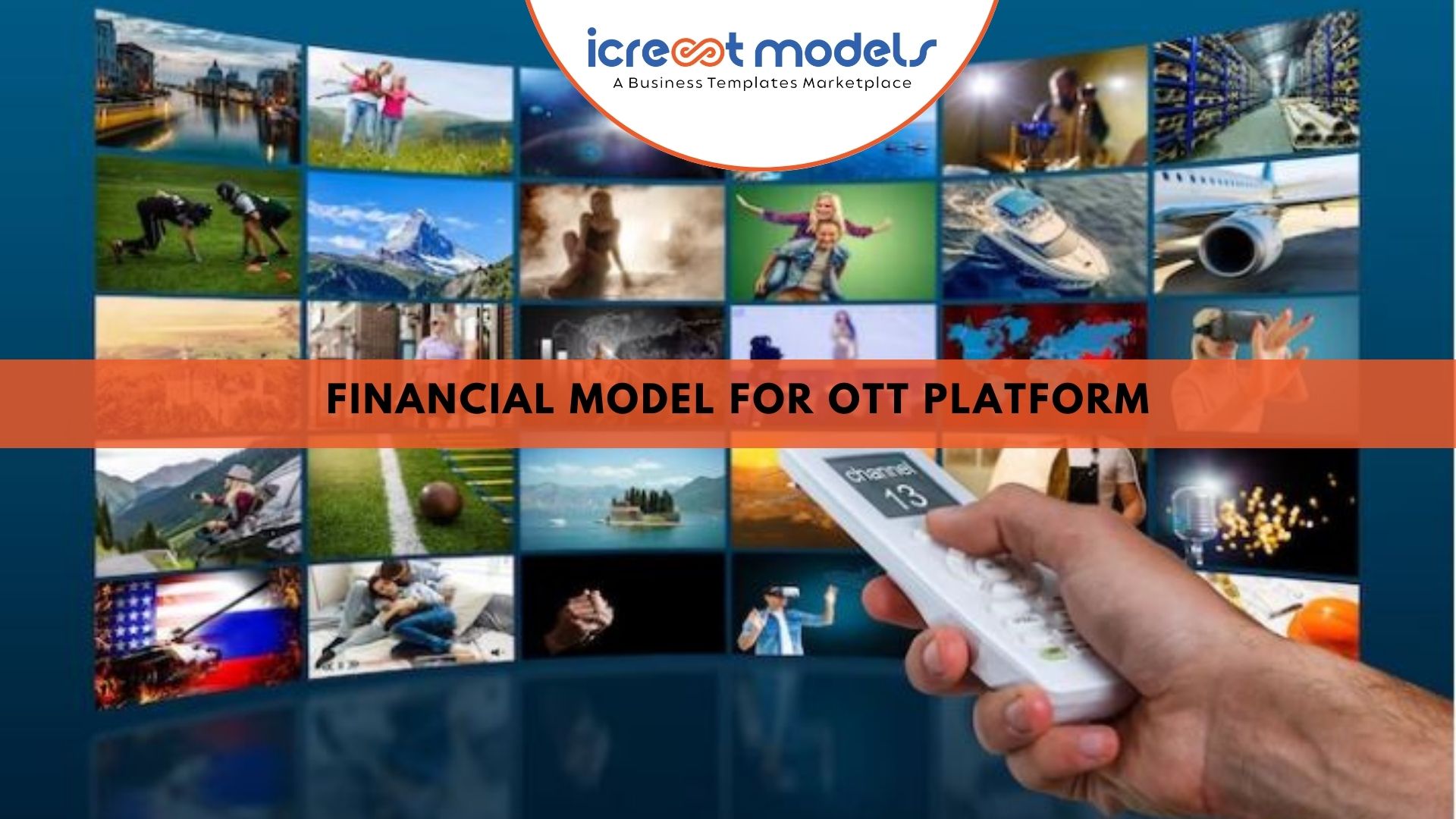 OTT Financial Model Template and business plan | Icrest Models
