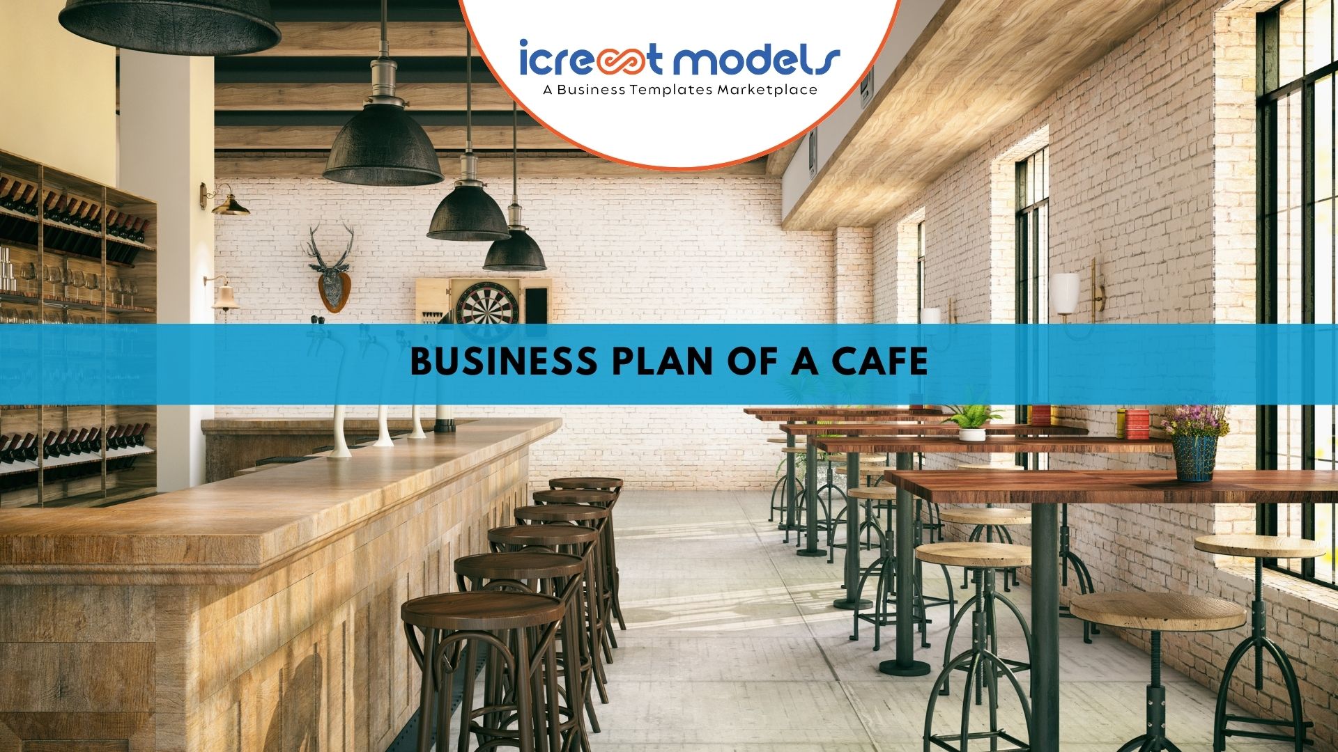 Business Plan For Cafe | Coffee Shop Business Plan Template | Icrest Models