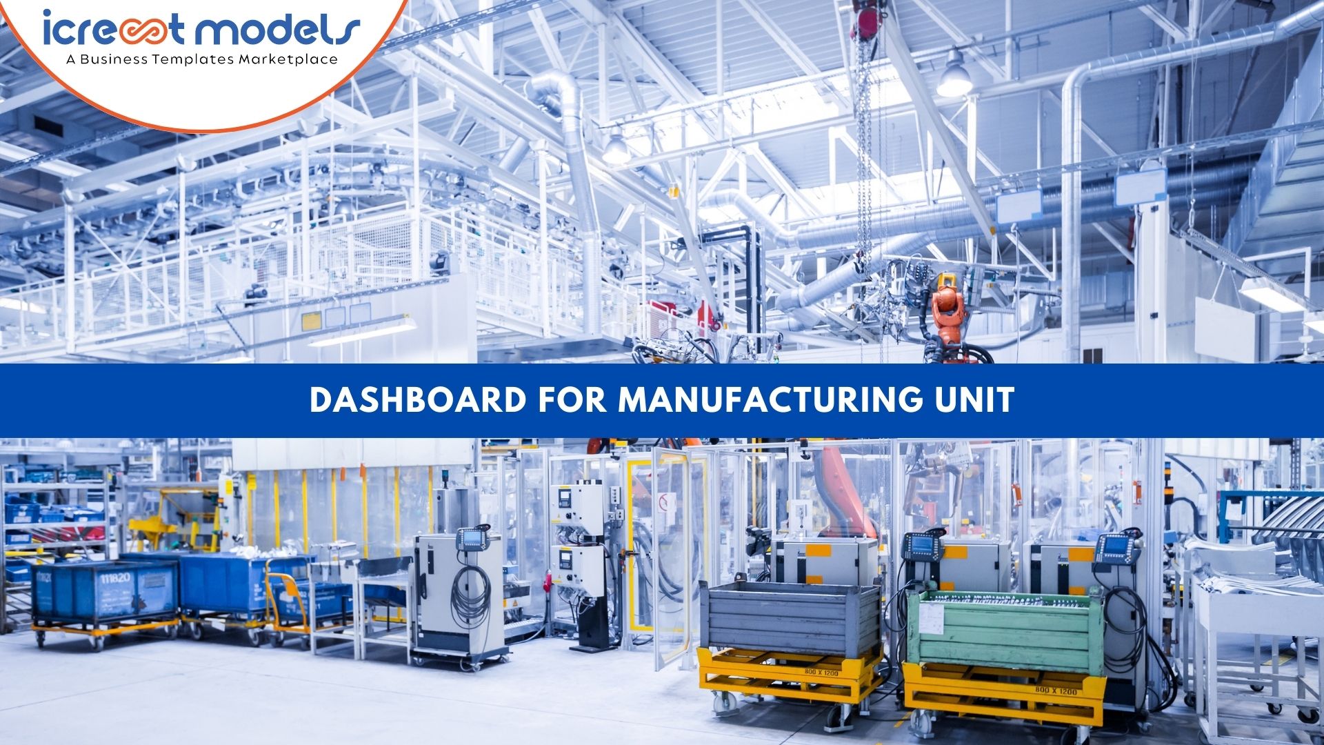 Dashboard For Manufacturing Unit | Icrest Models