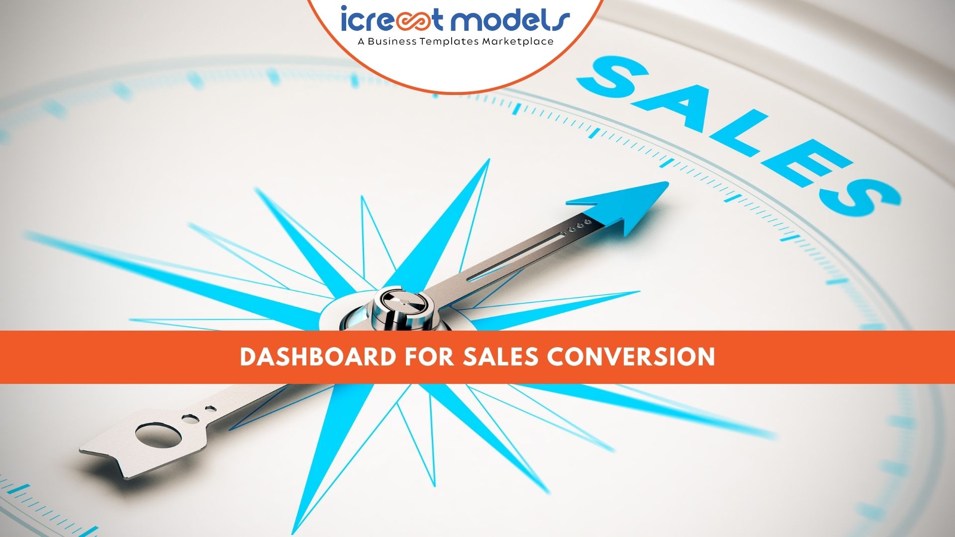 Powerful Sales Conversion Dashboard Template | Icrest Models